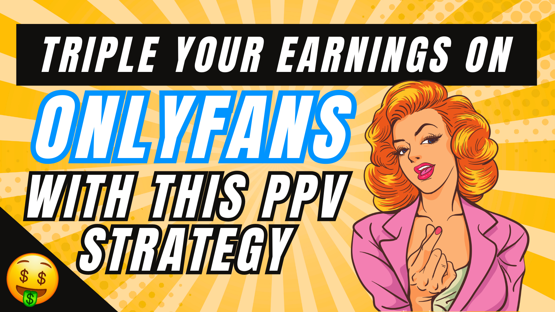 Onlyfans Ppv Strategy Best Guide To Become A Top Creator Savage Cam